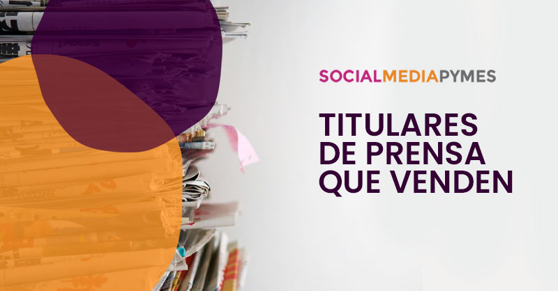 Titulares de prensa, cómo redactarlos para vender