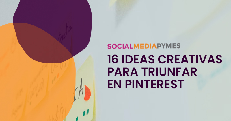 Ideas creativas en Pinterest, ejemplos de marcas